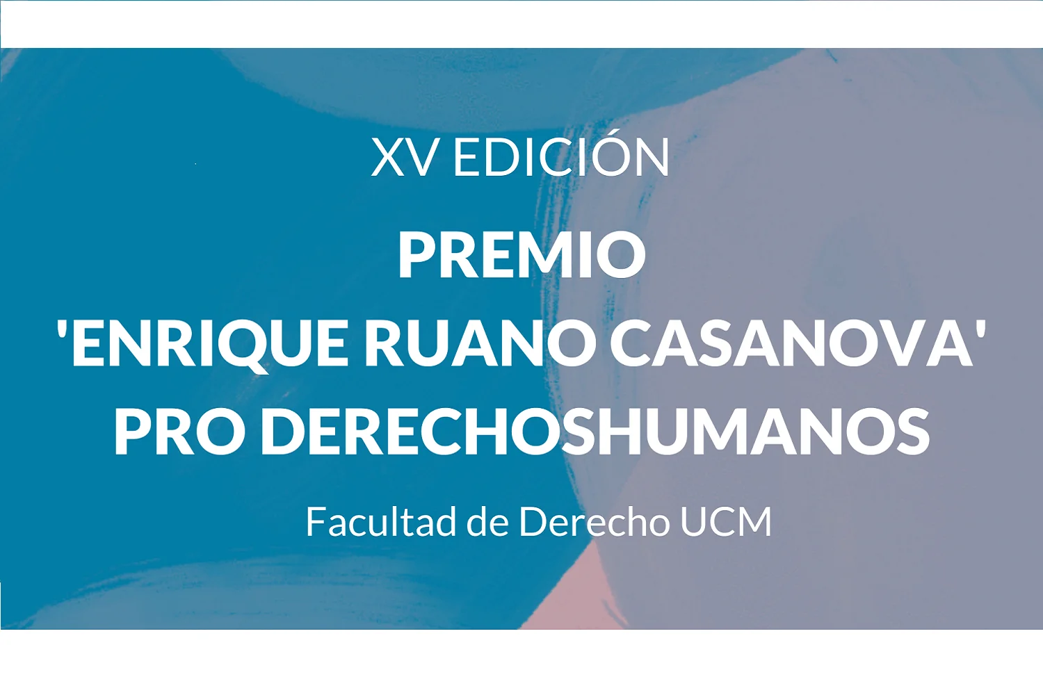 XV Premio ‘Enrique Ruano Casanova’ Pro Derechos Humanos - Centro ...